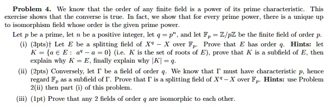 SOLVED:Problem We know that the Order of any finite field power of its prime characteristic ...