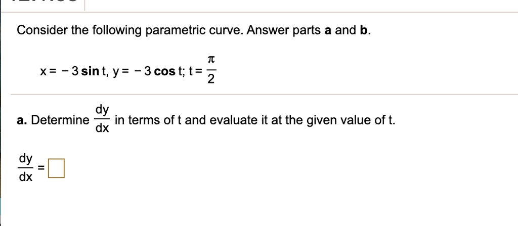 Solved Consider The Following Parametric Curve Answer Parts A And B