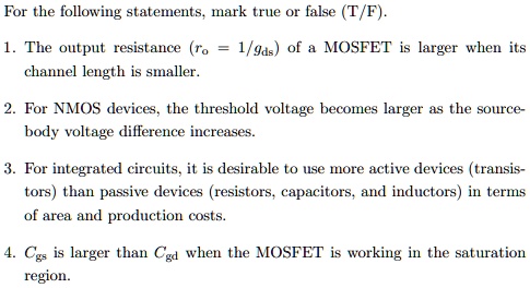 SOLVED: For the following statements, mark true or false (T/F): 1. The output resistance (ro = 1 ...