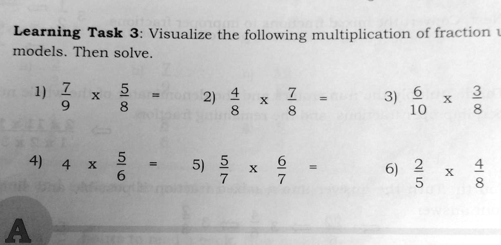 SOLVED: Learning Task 3: Visualize the following multiplication of fraction models. Then solve ...