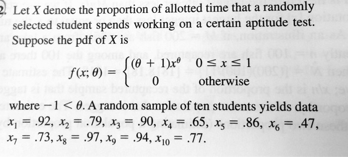 SOLVED 2 Let X Denote The Proportion Of Allotted Time That A Randomly Selected Student Spends solved-2-let-x-denote-the-proportion-of-allotted-time-that-a-randomly-selected-student-spends
