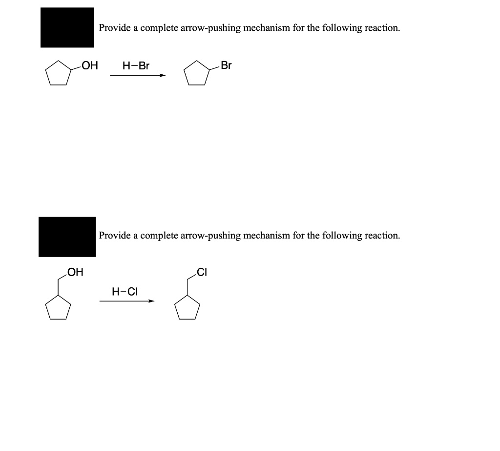SOLVED: Provide a complete arrow-pushing mechanism for the following ... SOLVED: Provide a complete arrow-pushing mechanism for the following ...