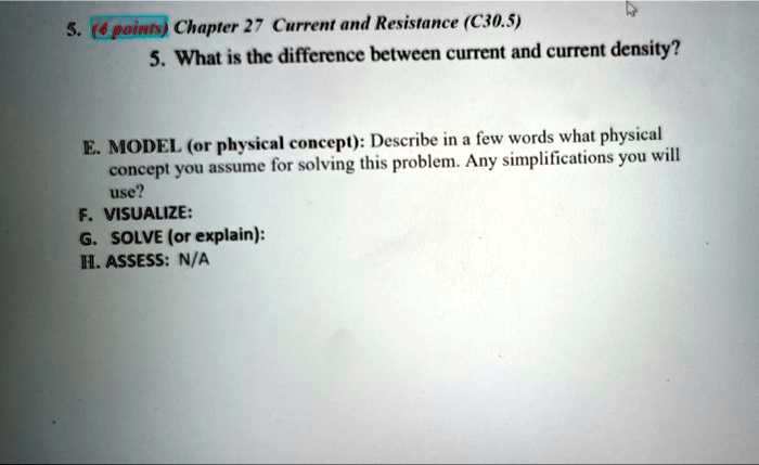 5. (4 points) Chapter 27 Current and Resistance (C30.5) 5. What is the difference between ...