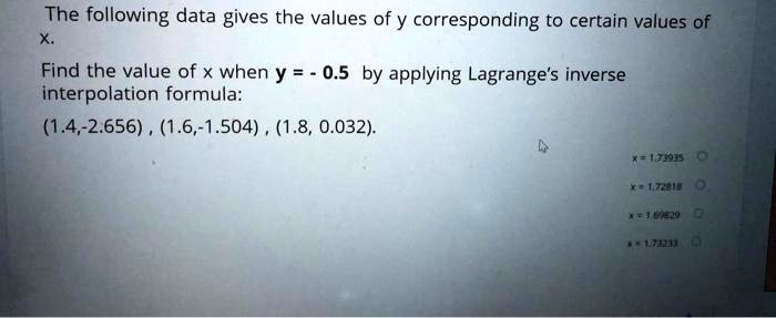 SOLVED: The following data gives the values of y corresponding to certain values of x. Find the ...