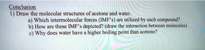 SOLVED: Conclusion 1) Draw the molecular structures of acetone and ...
