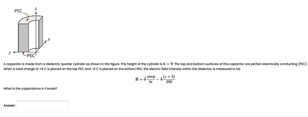 pec pec a capacitor is made from a dielectric quarter cylinder as shown ...