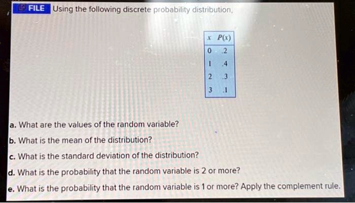 SOLVED: Using the following discrete probability distribution: x: 0, 1 ...