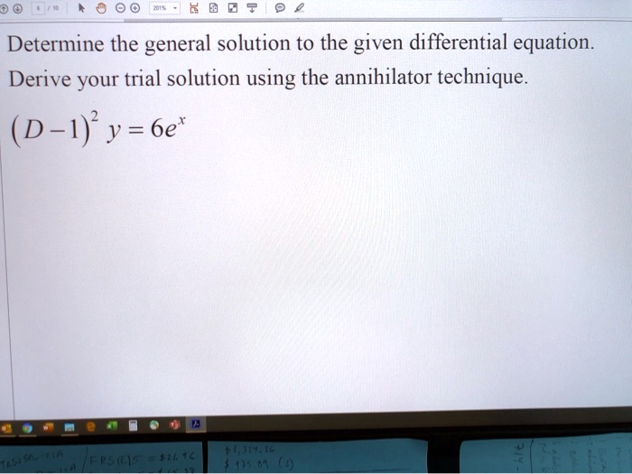 SOLVED: Determine the general solution to the given differential equation. Derive your trial ...