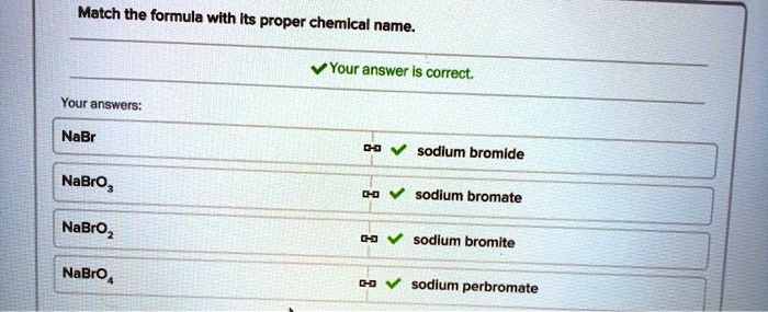 Match the formula with its proper chemical name. Your answer is correct ...