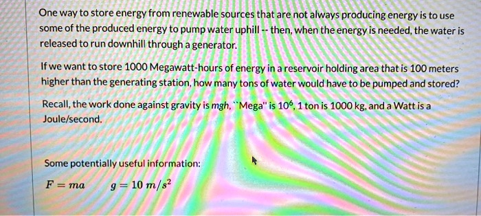 SOLVED: One way to store energy from renewable sources that are not ...