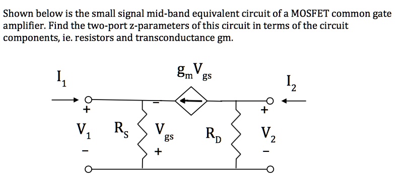 SOLVED: Shown below is the small-signal mid-band equivalent circuit of ...
