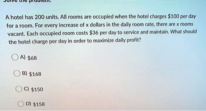 died encpio a hotel has 200 units all rooms are occupied when the hotel ...