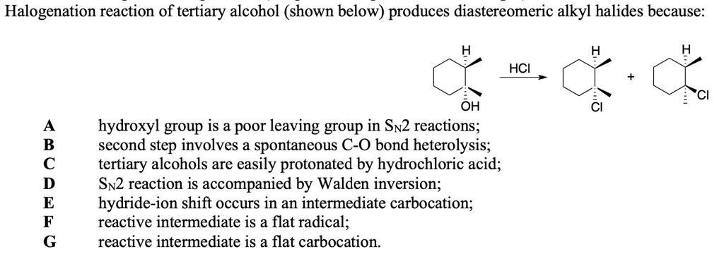 SOLVED: Halogenation reaction of tertiary alcohol (shown below) produces diastereomeric alkyl ...