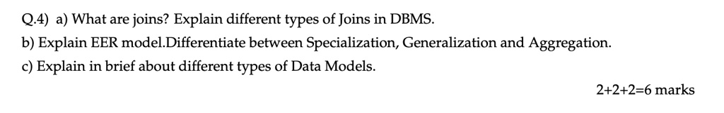 Solved Q4 A What Are Joins Explain Different Types Of Joins In Dbms B Explain Eer Model 