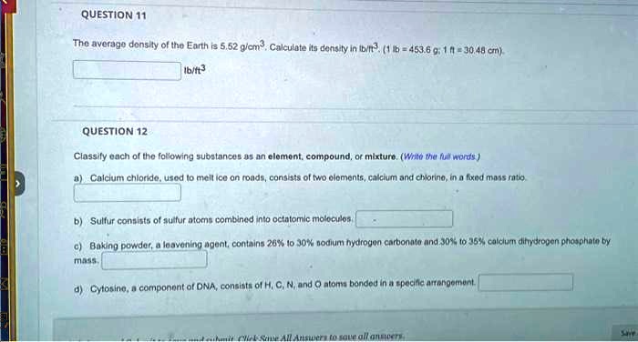 QUESTION 11 The average density of the Earth is 5.52 g/cm^3. Calculate ...