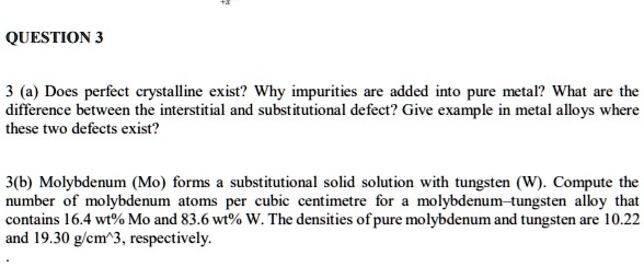 SOLVED: QUESTION 3 (a) Does perfect crystalline exist? Why are ...