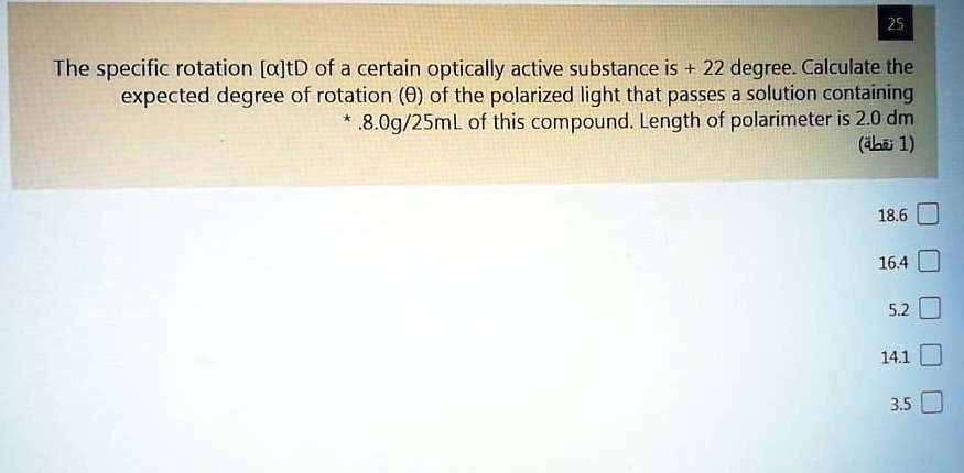 SOLVED:The specific rotation [aJtD of a certain optically active ...