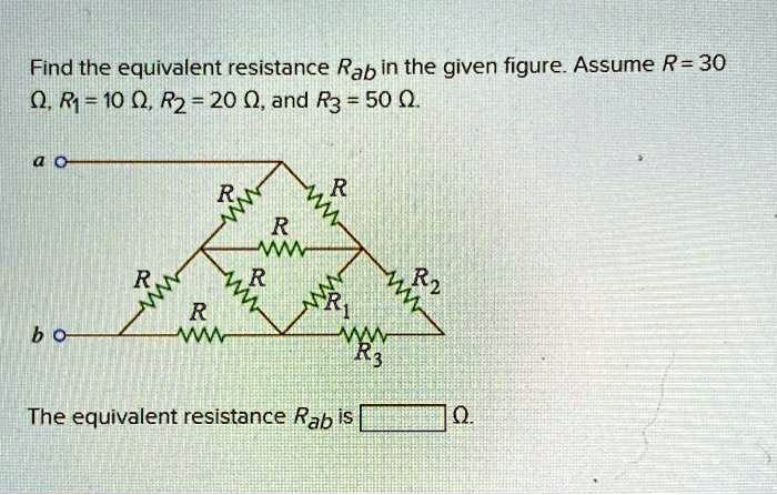 Find the equivalent resistance Rab in the given figure. Assume R = 30 Ω, R1 = 10 Ω, R2 = 20 Ω ...