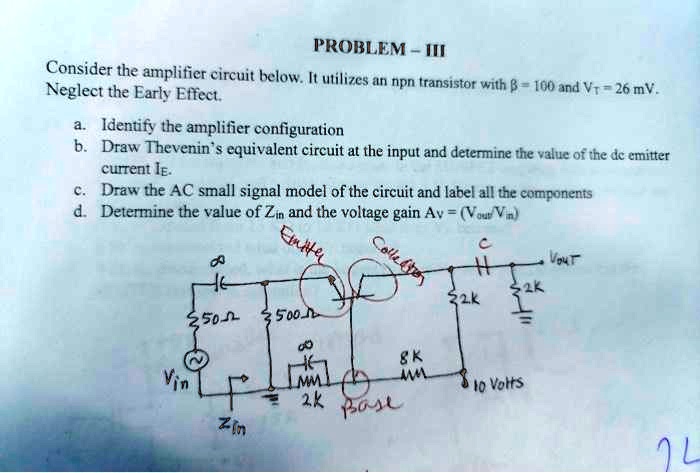 Problem 11 Consider The Amplifier Circuit Below It Utilizes An Npn Transistor With 100 And Vbe26