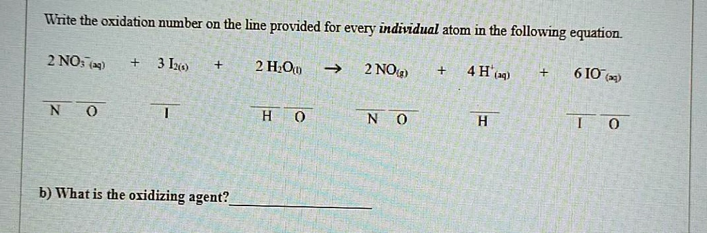 SOLVED: Write the oxidation number on the line provided for every ...