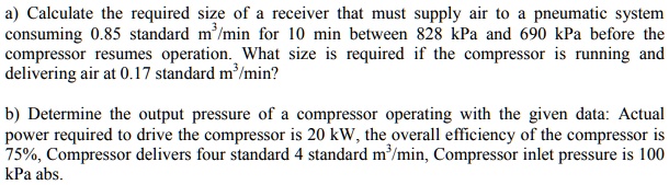 SOLVED: a Calculate the required size of a receiver that must supply ...