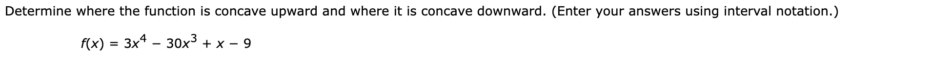 Determine where the function is concave upward and where it is concave ...