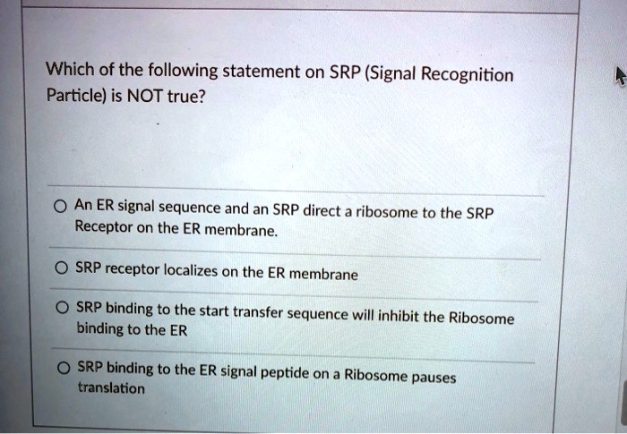 Solved Which Of The Following Statement On Srp Signal Recognition