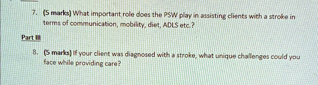 5 marks what important role does the psw play in assisting clients with ...