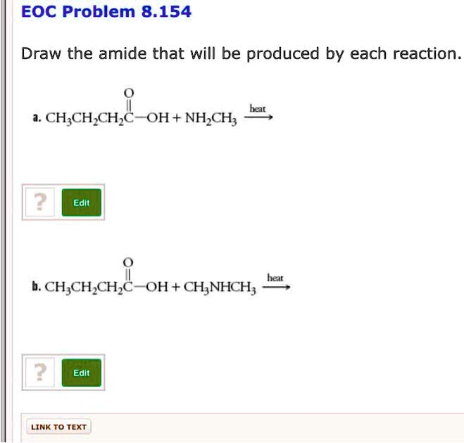 SOLVED: ' Draw the amide that will be produced by each reaction.