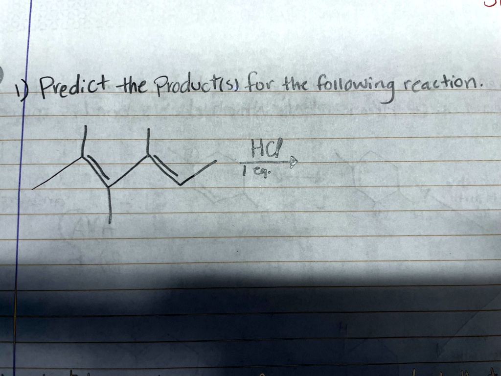 1) Predict the Product(s) for the following reaction. HCl 1 eq.