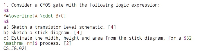 SOLVED: Consider a CMOS gate with the following logic expression: Y = Â ...