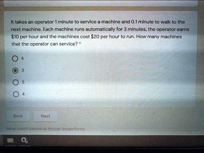 it takes an operator 1 minute to service a machine and 01 minute to ...
