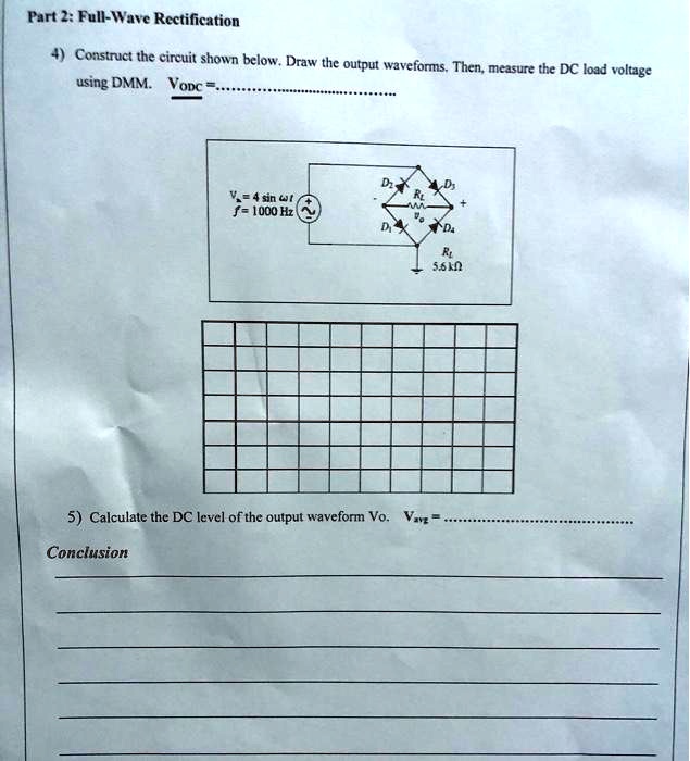 Solved Part 2 Full Wave Rectification Construct The Circuit Shown Below Draw The Output