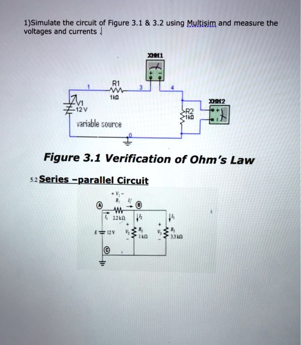 SOLVED: Simulate the circuit of Figure 3.1 3.2 using Multisim and measure the voltages and ...