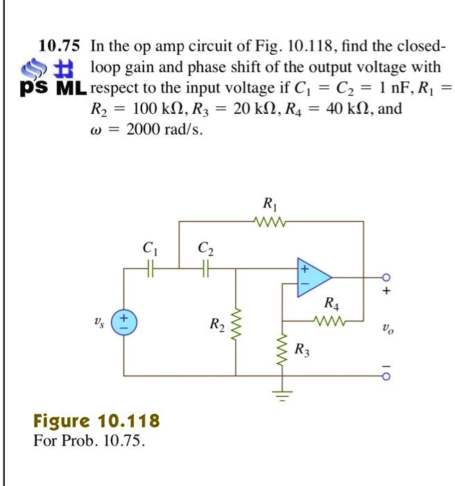 SOLVED: In the op amp circuit of Fig.10.118, find the closed-loop gain ...