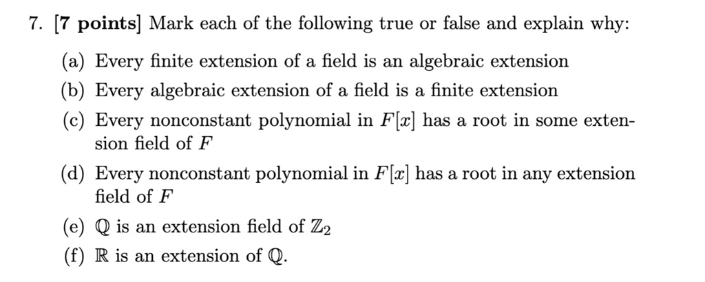 7 7 points mark each of the following true o false and explain why a ...