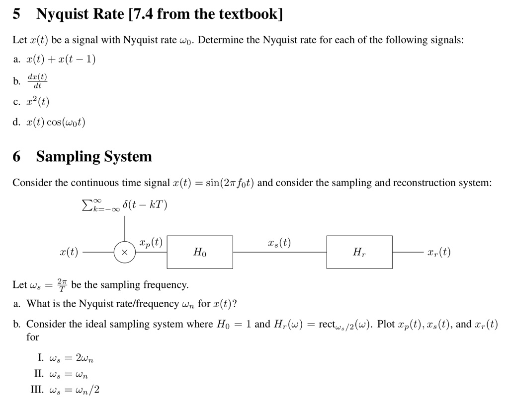 SOLVED: Texts: 5 Nyquist Rate [7.4 from the textbook] Let x(t) be a ...