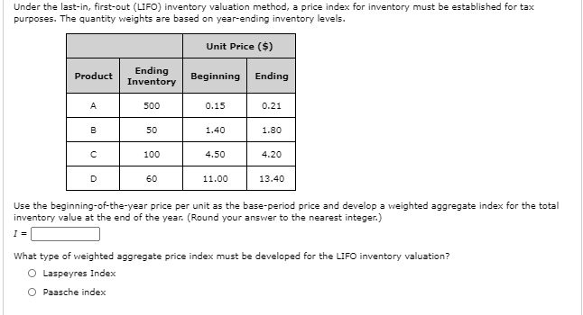 SOLVED: Uncertain LIFO (Last-In, First-Out) inventory valuation method ...