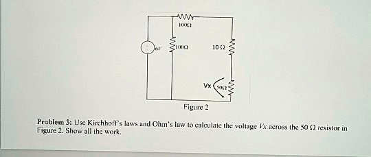 SOLVED: Use Kirchhoff's laws and Ohm's law to calculate the voltage Vx across the 50-ohm ...