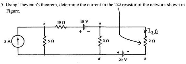 SOLVED: 5.Using Thevenin's theorem.determine the current in the 2' resistor of the network shown ...