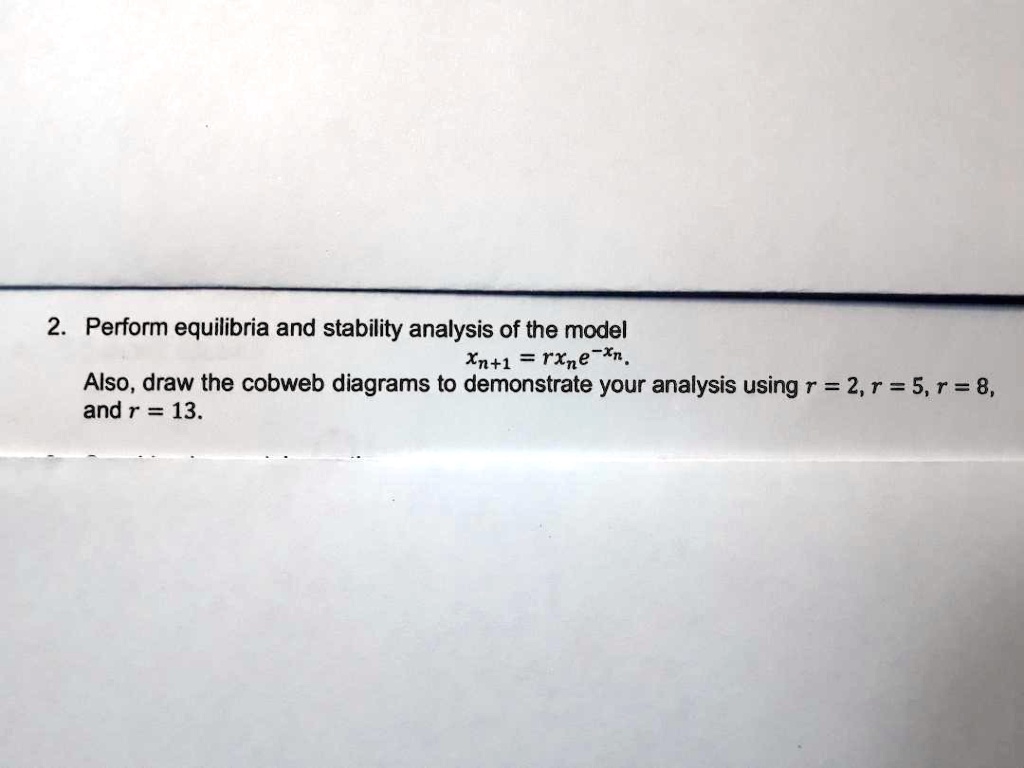 SOLVED: 2 Perform equilibria and stability analysis of the model Xn+l ...
