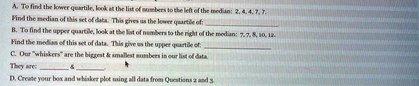 SOLVED: To find the lower quartile, look at the list of numbers to the ...