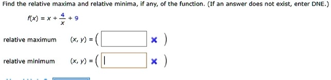 find the relative maxima and relative minima if any of the function if an answer does not exist ...