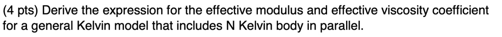 SOLVED: (4 pts) Derive the expression for the effective modulus and ...