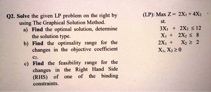 SOLVED: Q2. Solve the given LP problem on the right by using The ...