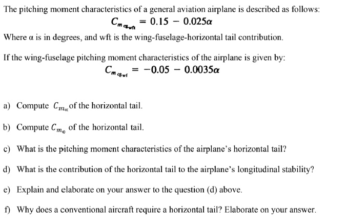 The pitching moment characteristics of a general aviation airplane is ...