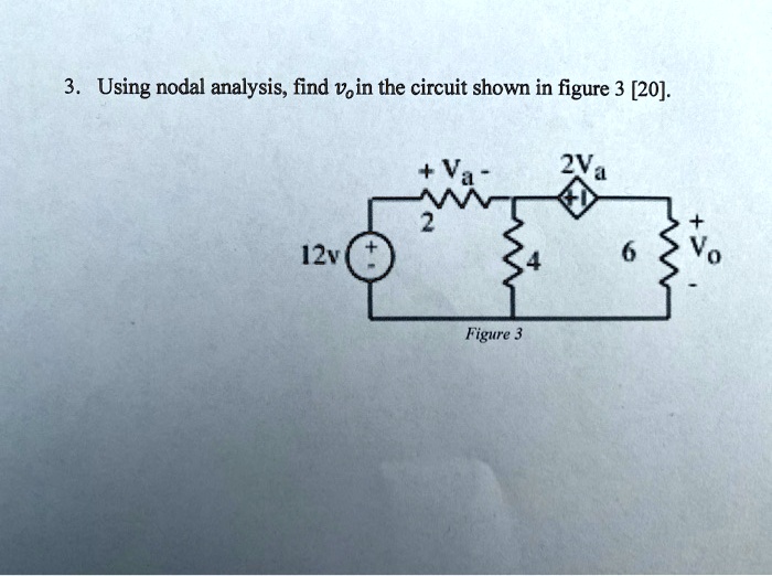 3. Using nodal analysis, find v.in the circuit shown in figure 3 [20]. 12v Figure 3