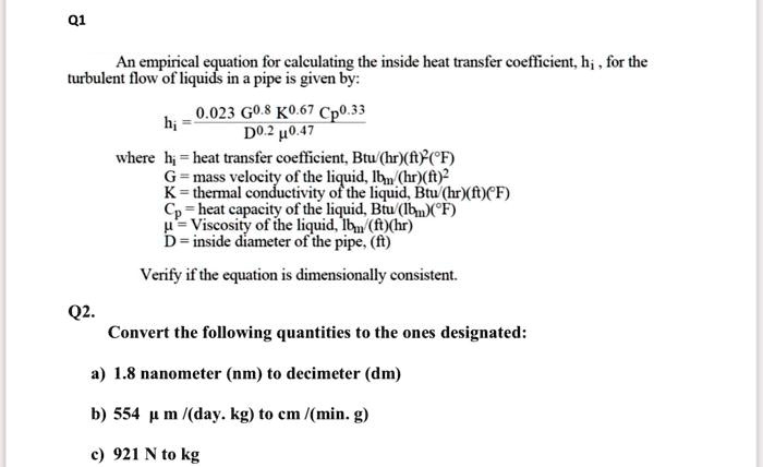 SOLVED: Without explanation Q1 An empirical equation for calculating the inside heat transfer ...