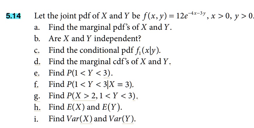 SOLVED:5.14 Let the joint pdf of X and Y be f(x,y) = 12e-4x-Jy x > 0, y ...