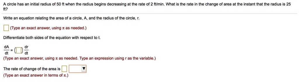 SOLVED: circle has an initial radius of 50 ft when the radius begins decreasing at the rate of ...